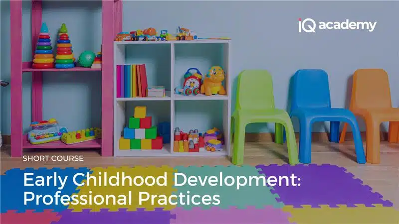 ECD Professional Practices | iQ Academy