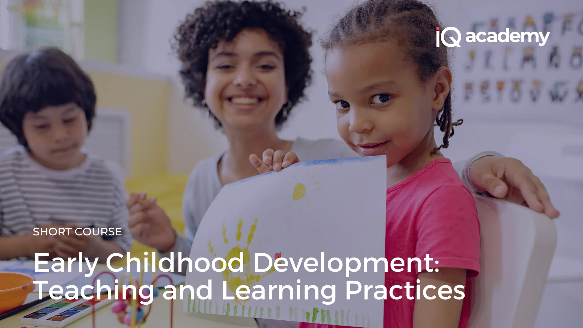 Early Childhood Development - Teaching and Learning Practices